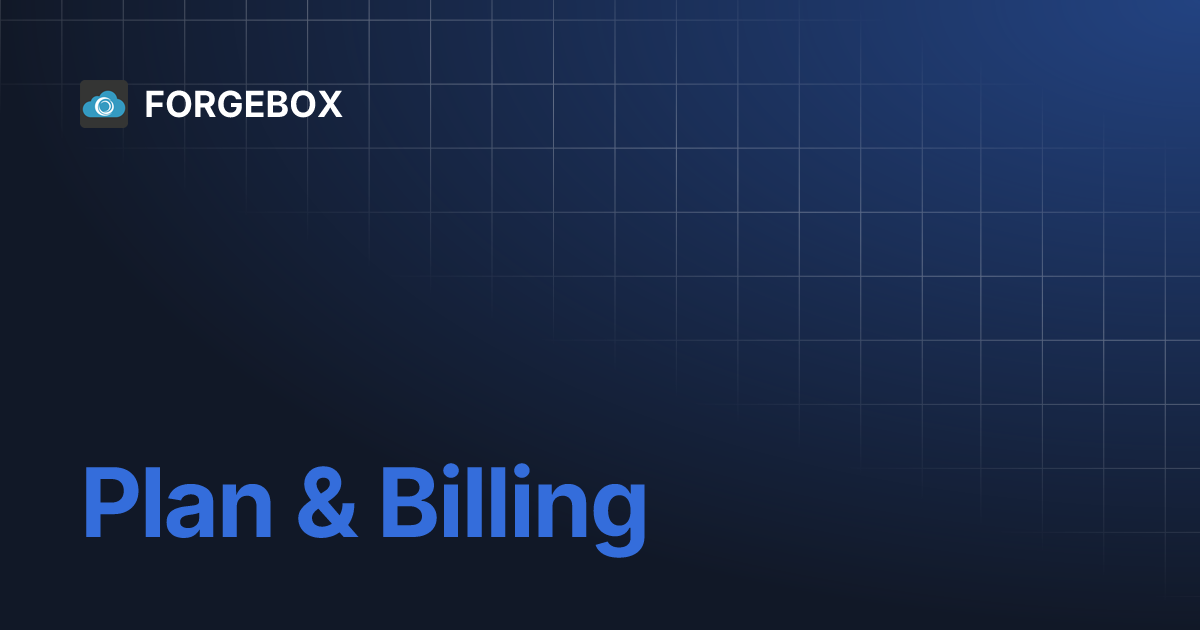 Plan & Billing | FORGEBOX