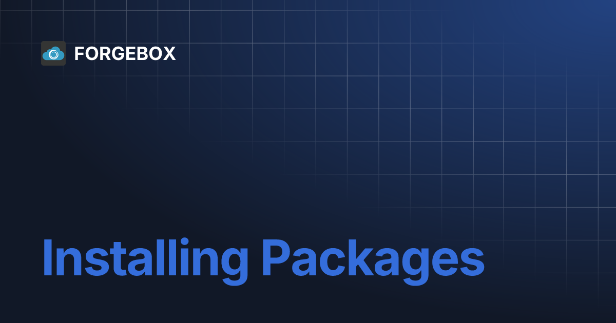Installing Packages | FORGEBOX